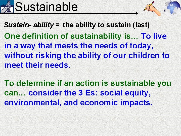 Sustainable Sustain ability the ability to sustain last