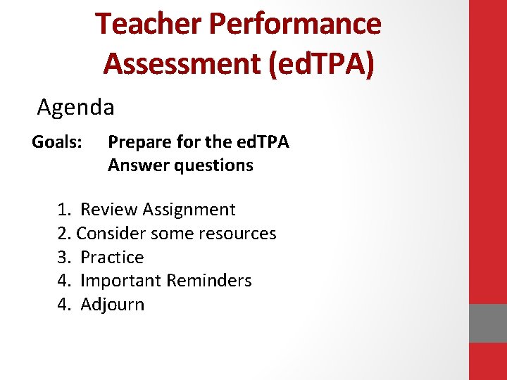 Teacher Performance Assessment ed TPA Agenda Goals Prepare