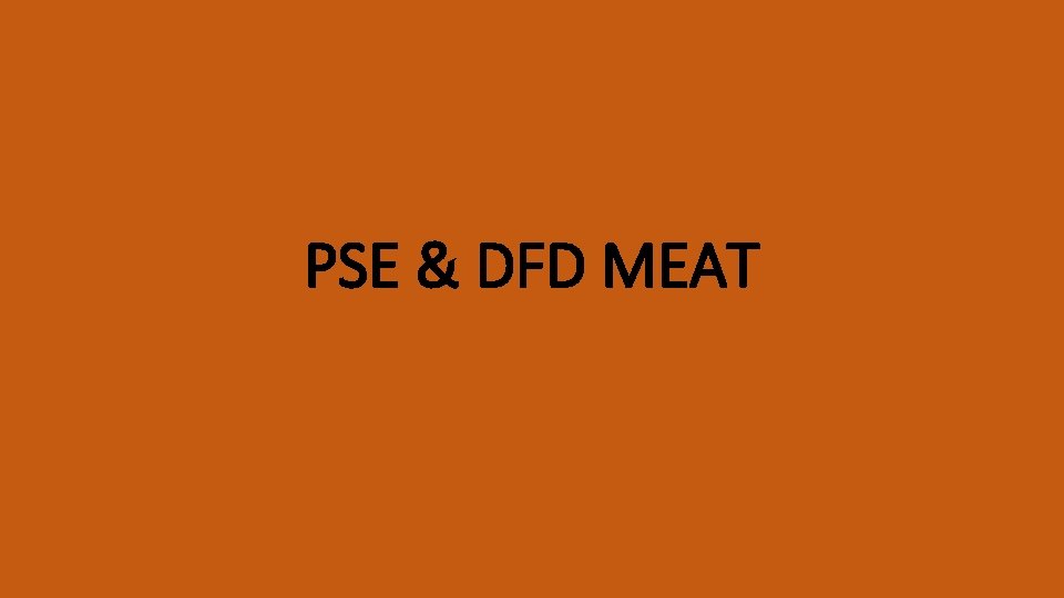 PSE DFD MEAT Lean Meat Quality Poor antemortem