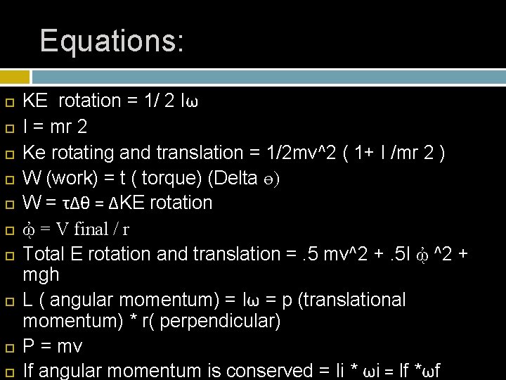 PHYSICS 111 Rotational Momentum and Conservation of Energy