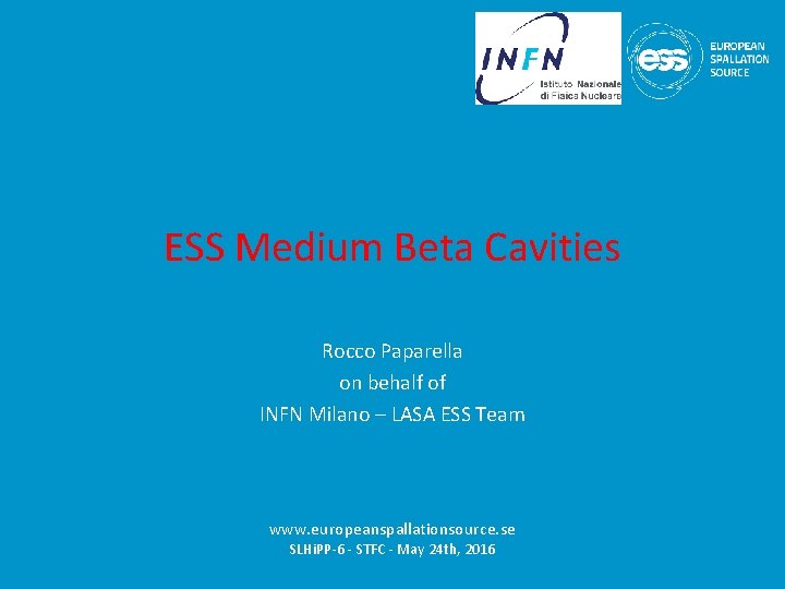 ESS Medium Beta Cavities Rocco Paparella on behalf