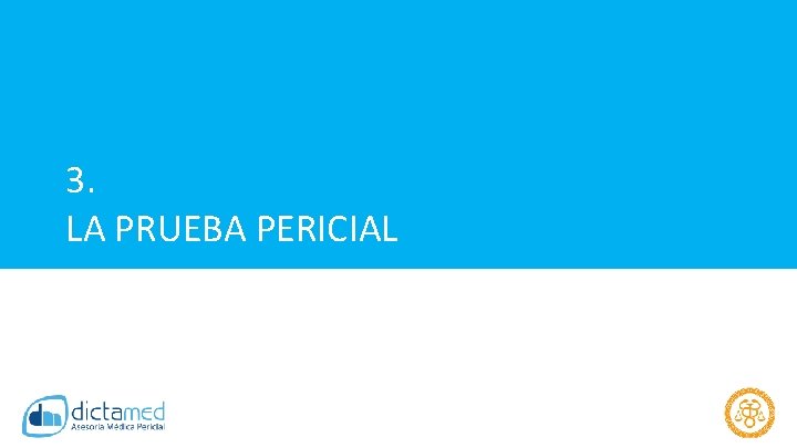 1 LA IMPORTANCIA DE LA PRUEBA PERICIAL EN