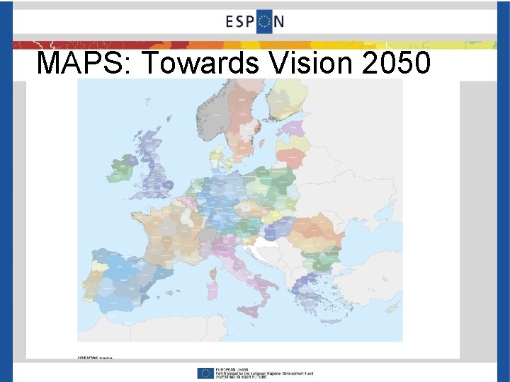 European Territorial Scenarios and Vision 2050 ESPON ET