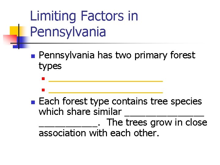 Pennsylvania Ecosystems Pennsylvania Ecosystems n and factors affect
