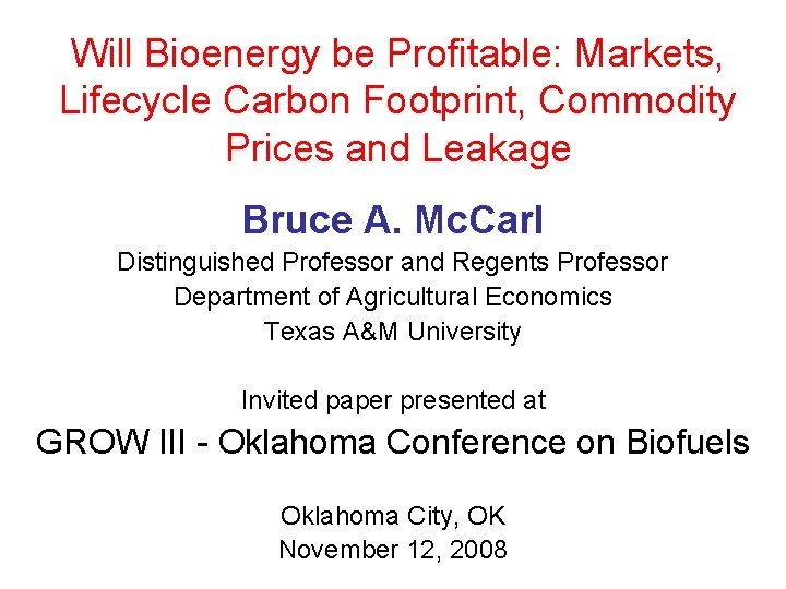 Will Bioenergy be Profitable Markets Lifecycle Carbon Footprint
