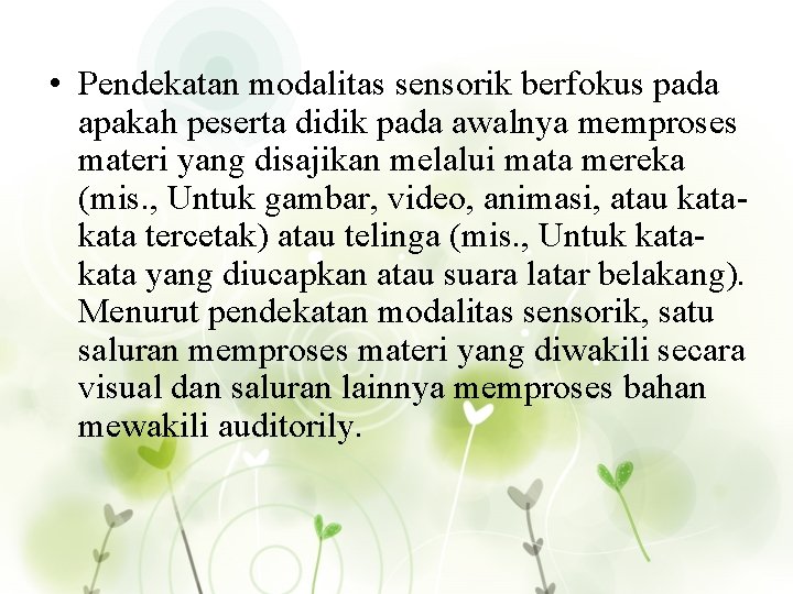 1 Menurut cognitive theory of multimedia learning bahwa