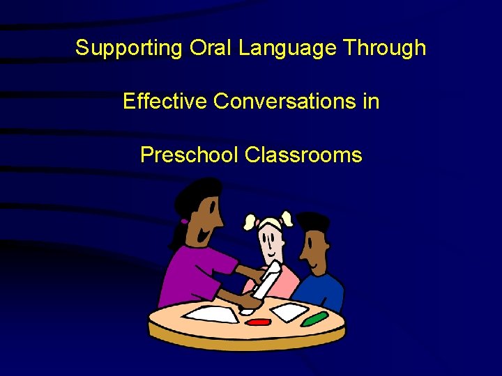 Supporting Oral Language Through Effective Conversations in Preschool