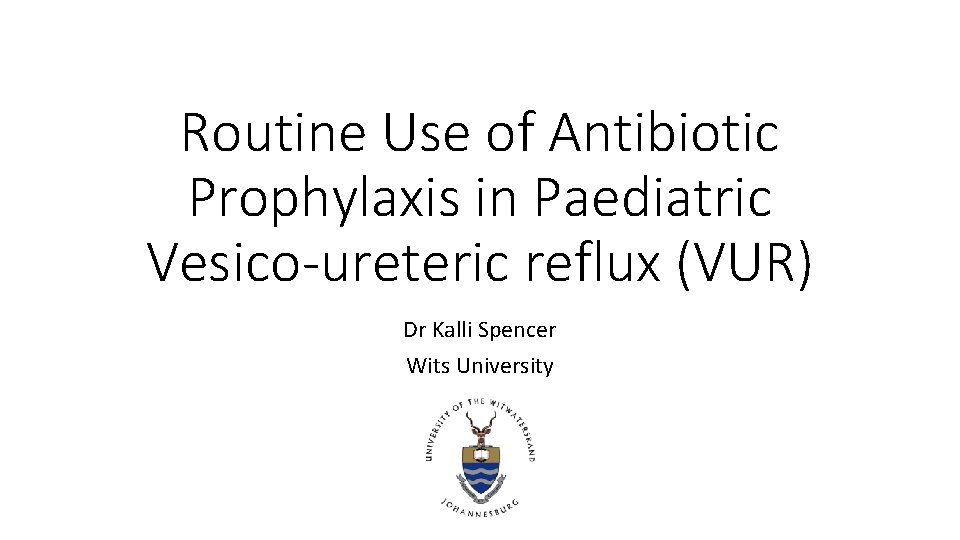 Routine Use of Antibiotic Prophylaxis in Paediatric Vesicoureteric