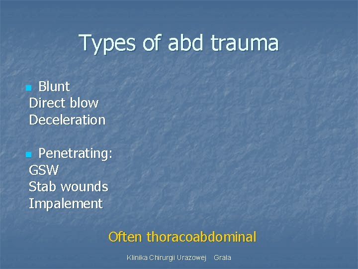 Abdominal injuries Types Diagnosis Treatment Klinika Chirurgii Urazowej