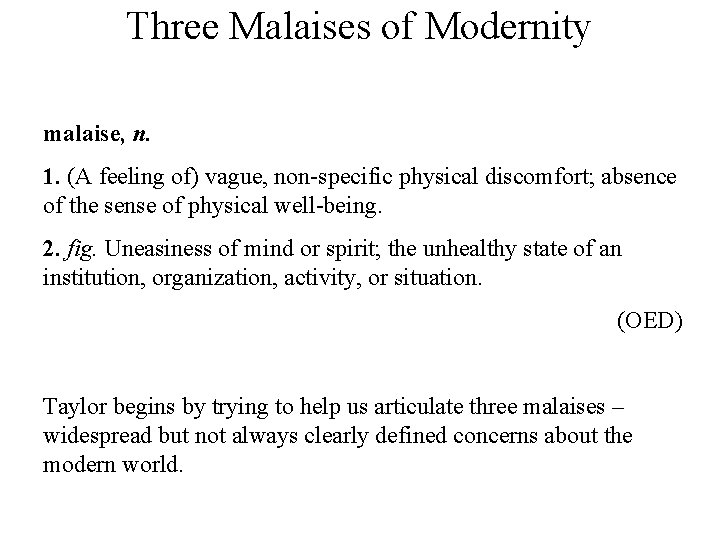 Three Malaises of Modernity malaise n 1 A