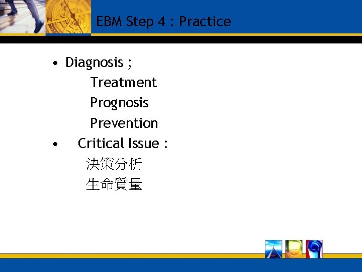 EBM Step 1 QUESTION Question components PICO What