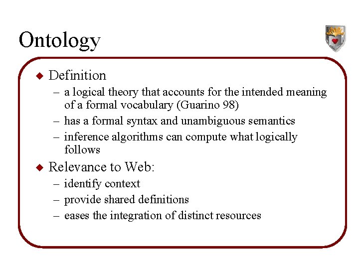 Knowledge Representation Issues for the Semantic Web Jeff