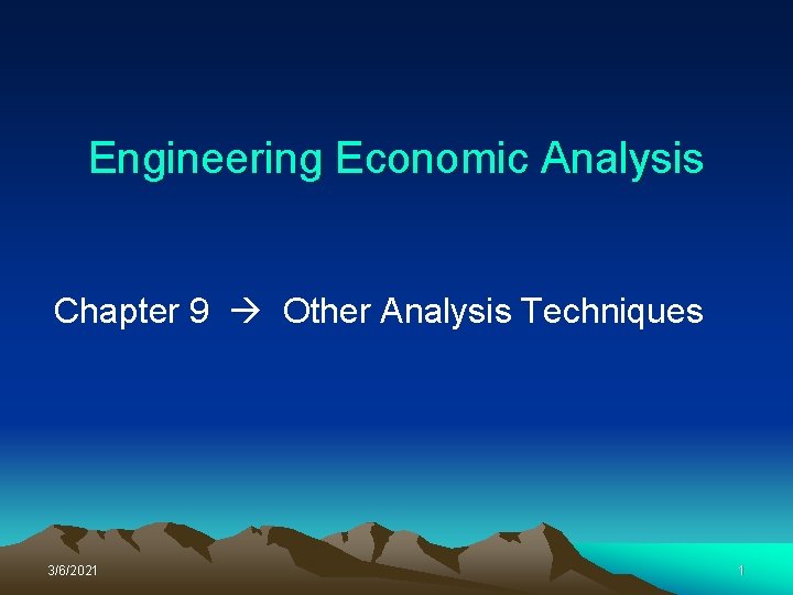 Engineering Economic Analysis Chapter 9 Other Analysis Techniques