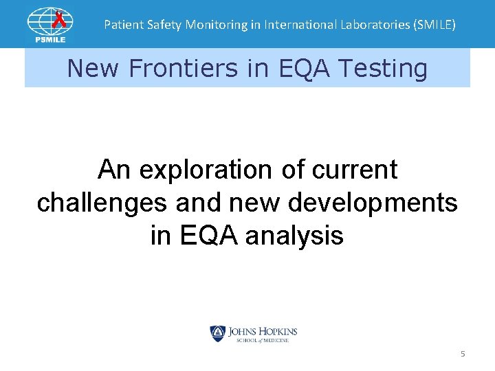 Patient Safety Monitoring in International Laboratories SMILE New