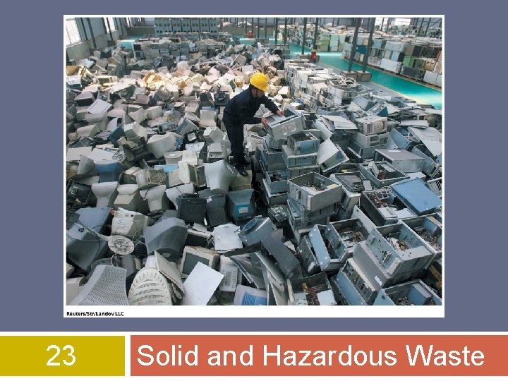 23 Solid and Hazardous Waste Overview of Chapter