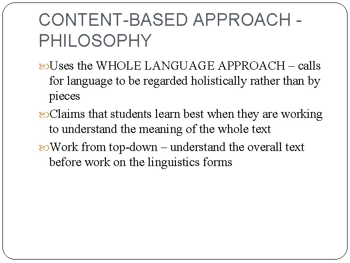LING 306 TEFL METHODOLOGY CONTENT BASED TASK BASED