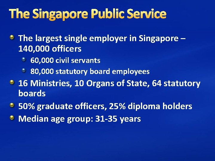The Singapore Public Service The largest single employer