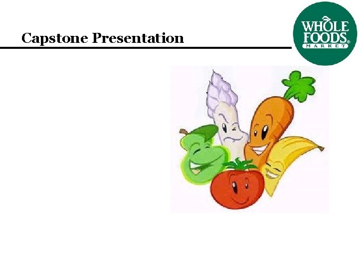 Capstone Presentation Company Background v Founders John Mackey