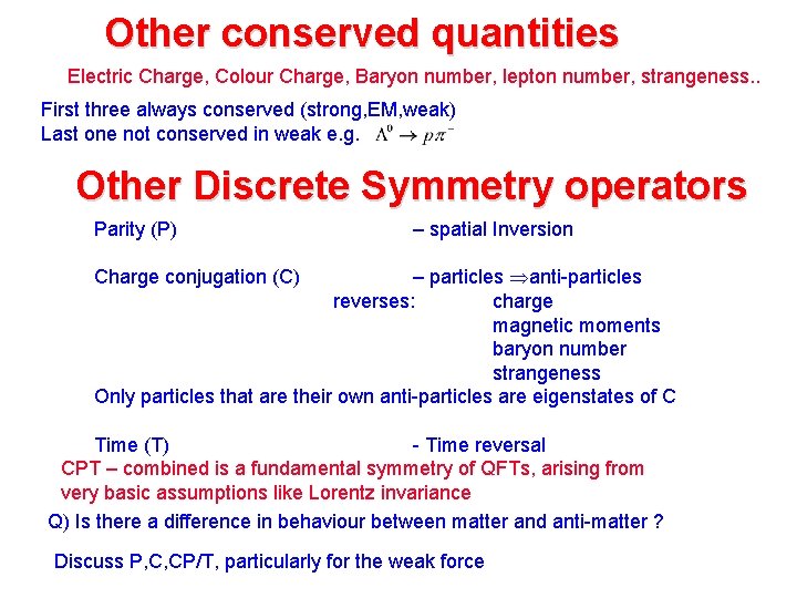 Particle Physics 4 th Handout Symmetries Invariances and