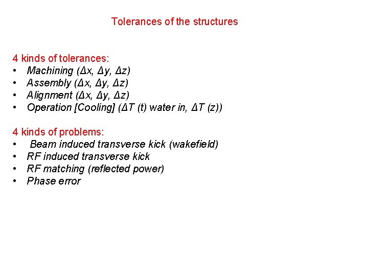 Structure fabrication and assembly tolerances R Zennaro Tolerances