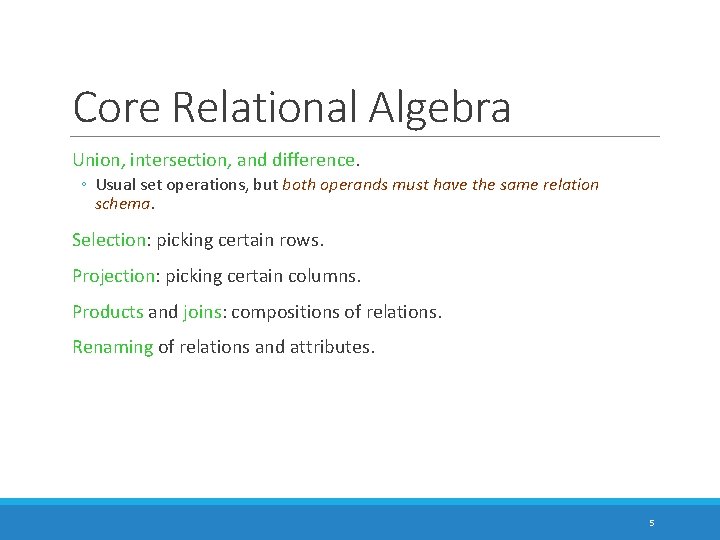 Relational Algebra BASIC OPERATIONS 1 What is an