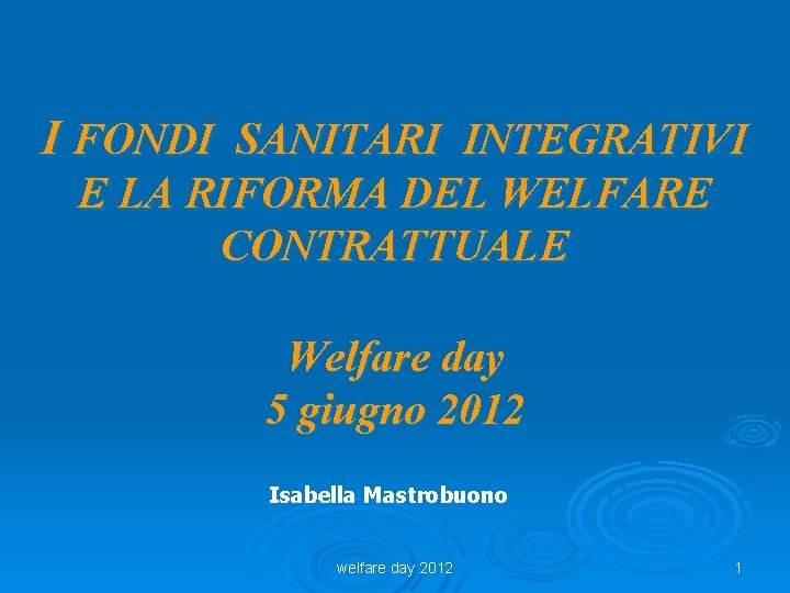 I FONDI SANITARI INTEGRATIVI E LA RIFORMA DEL