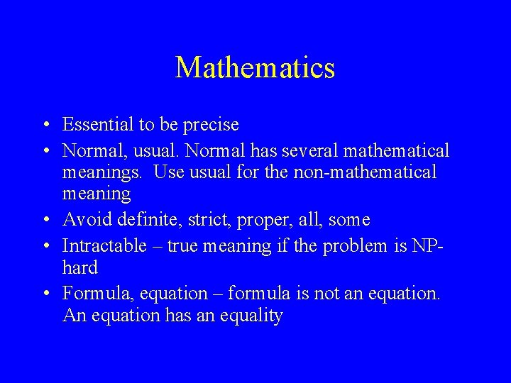 Mathematics Essential to be precise Normal usual Normal