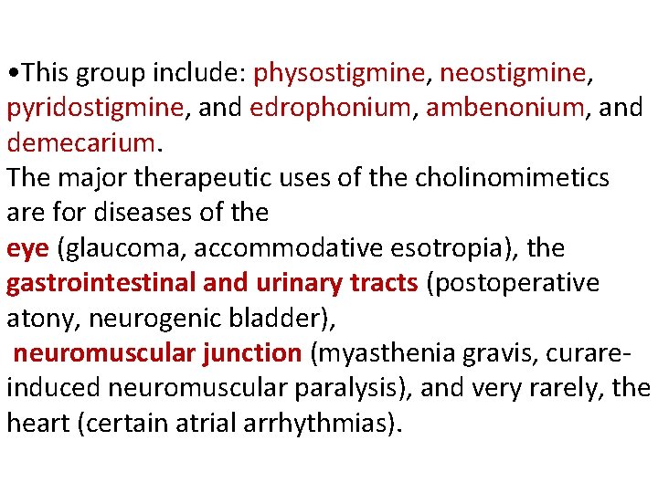 Cholinergic drugs q Cholinergic drugs Are drugs act