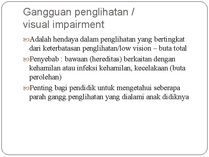 KLASIFIKASI ANAK BERKEBUTUHAN KHUSUS Oleh Ika Febrian K