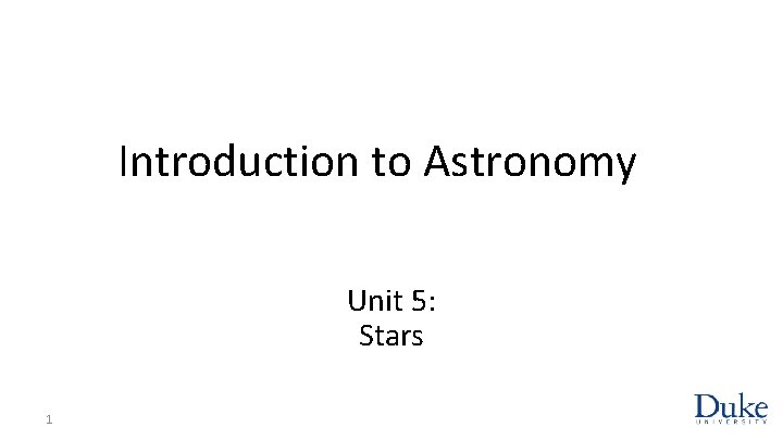Introduction to Astronomy Unit 5 Stars 1 Plan