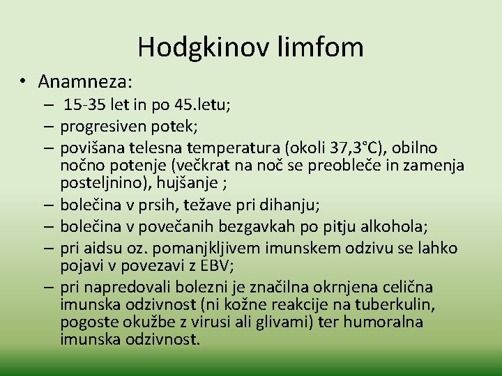 MALIGNI LIMFOMI Avtorji Katka Glamnik Gea Novak Darja