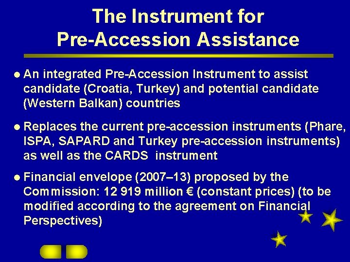 The Instrument for PreAccession Assistance An overview Esmeralda