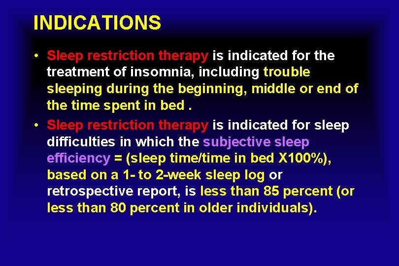 Sleep Restriction and Sleep Compression For Insomnia BY