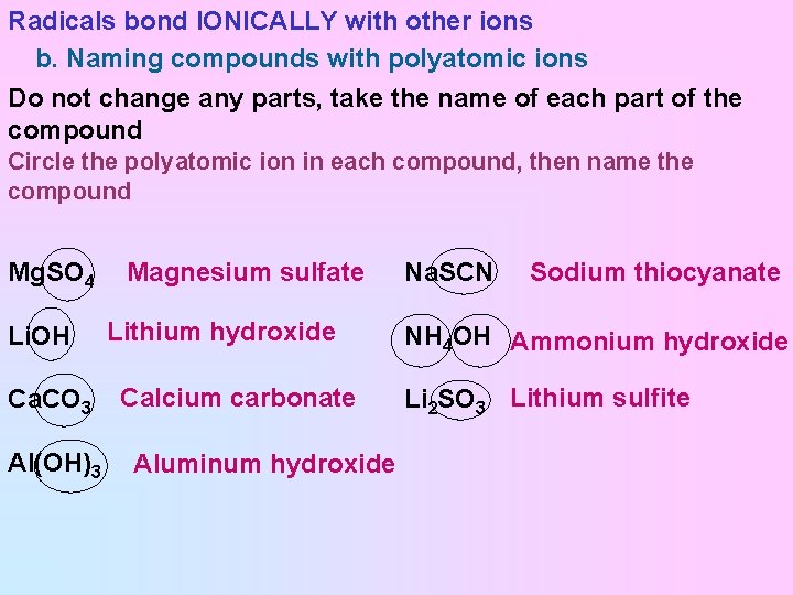 Naming compounds B Nomenclature Any compound that can