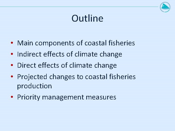 Projected changes to coastal fisheries Based on Outline