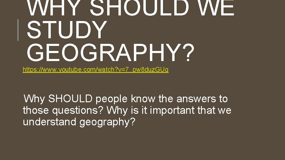GEOGRAPHY 5 Elements TODAY Question What is geography
