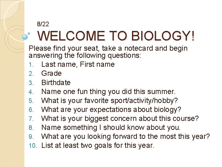 822 WELCOME TO BIOLOGY Please find your seat