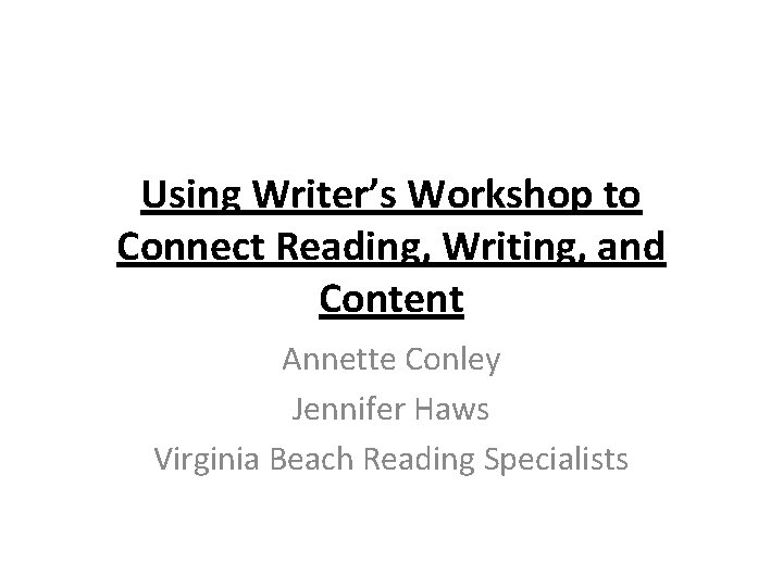 Using Writers Workshop to Connect Reading Writing and