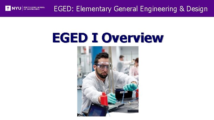 EGED Elementary General Engineering Design EGED I Overview