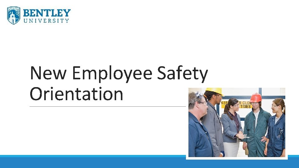 New Employee Safety Orientation Your Role in Safety