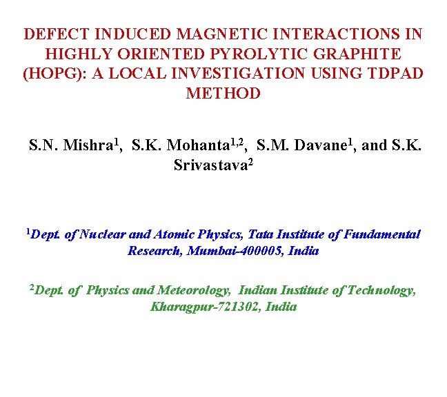 DEFECT INDUCED MAGNETIC INTERACTIONS IN HIGHLY ORIENTED PYROLYTIC