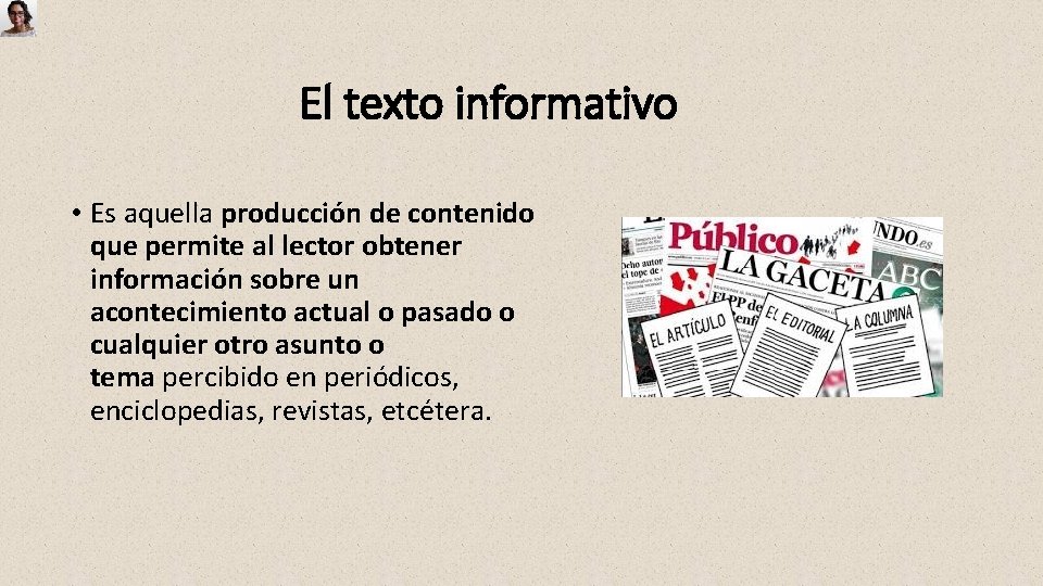 Los textos informativo s El texto informativo Es