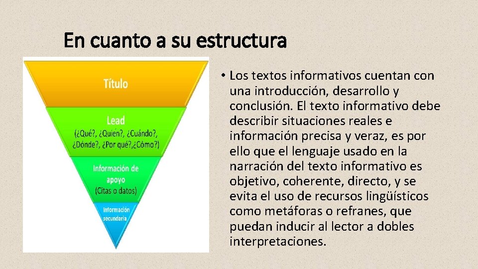 Los textos informativo s El texto informativo Es
