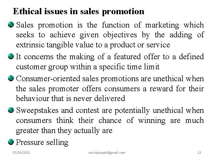 Major Ethical Concerns By its very nature marketing