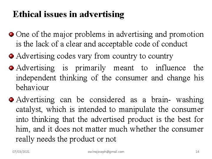 Major Ethical Concerns By its very nature marketing