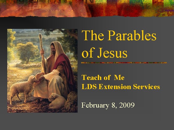 The Parables of Jesus Teach of Me LDS