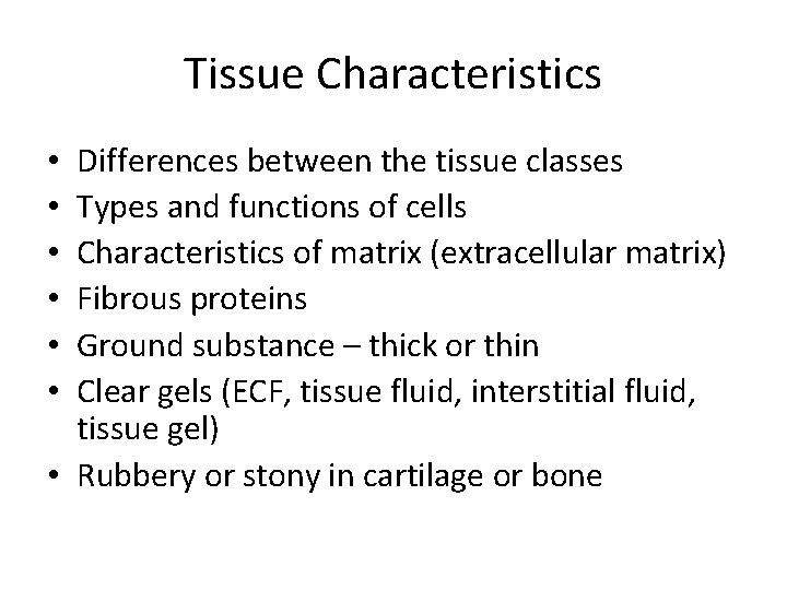 Histology Tissues Groups of cells similar in structure