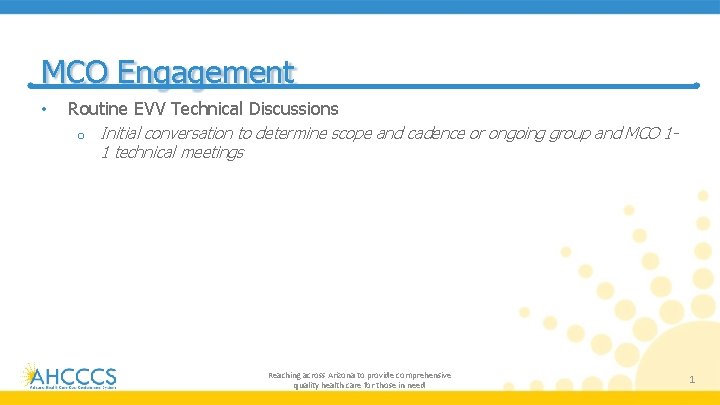 MCO Engagement Routine EVV Technical Discussions o Initial