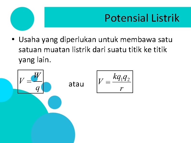 BAB 7 KELISTRIKAN Tegangan Listrik Muatan Listrik ada
