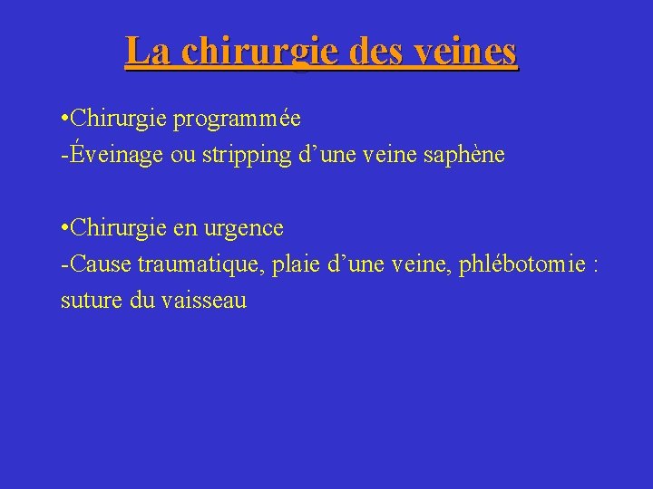 SOINS INFIRMIERS EN CHIRURGIE VASCULAIRE ET CARDIAQUE OBJECTIFS